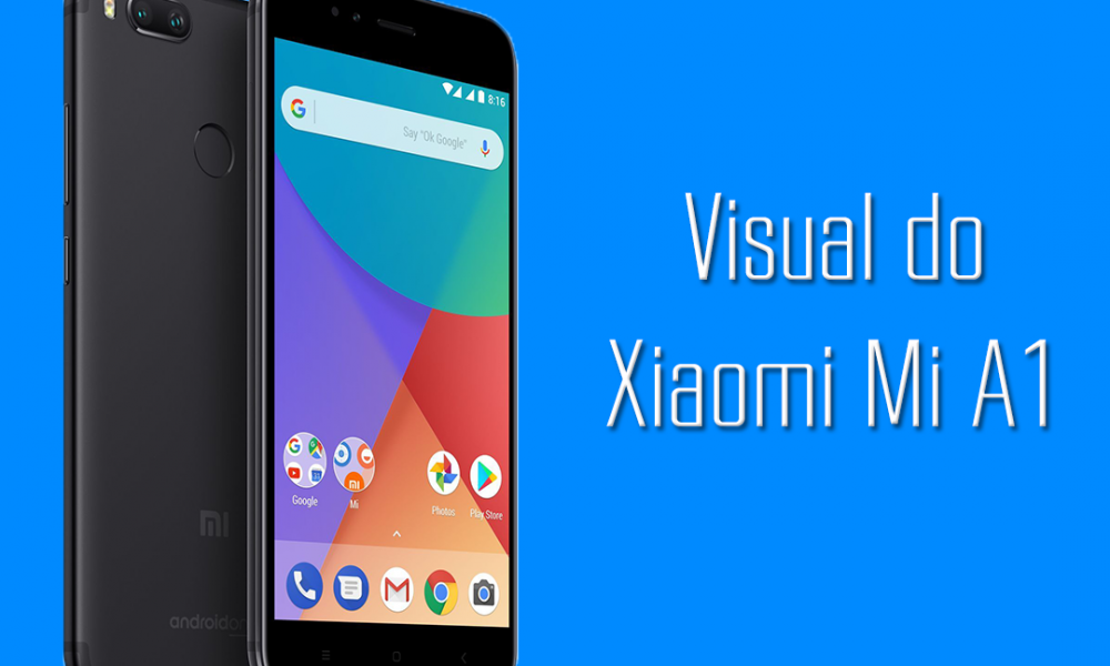 Tenha o visual do Xiaomi Mi A1 com Android One em qualquer celular ...